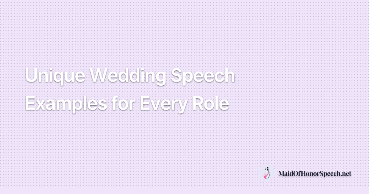 Unique Wedding Speech Examples for Every Role